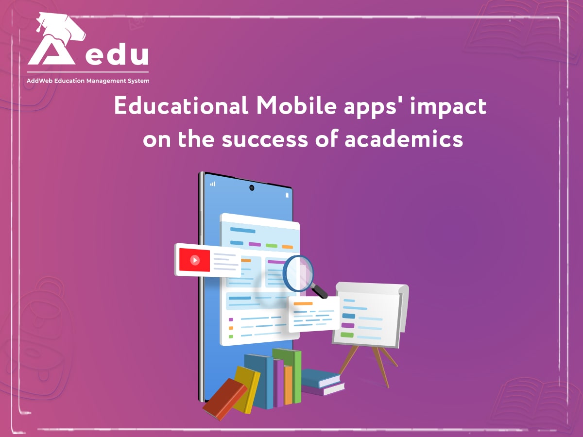 Educational Apps - How It Impact on The Success of Academics